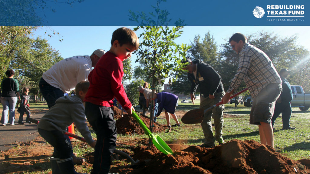 Keep Texas Beautiful's Rebuilding Texas Fund - GlobalGiving