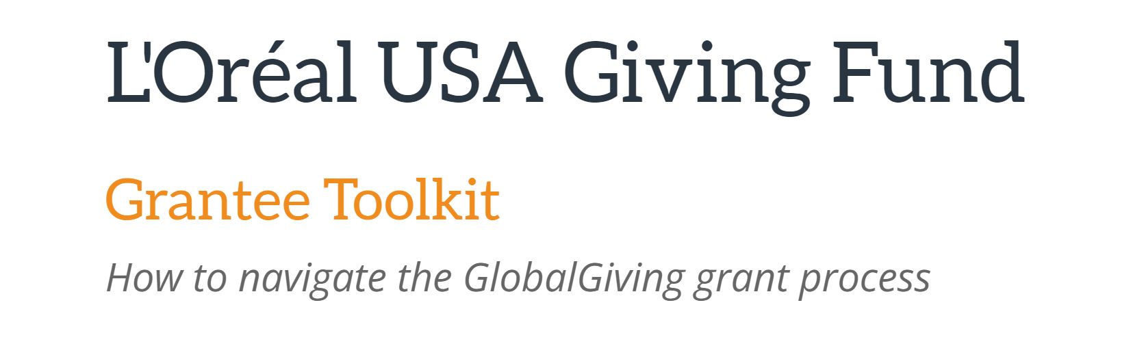 GlobalGiving - L'Oréal Grantee Toolkit